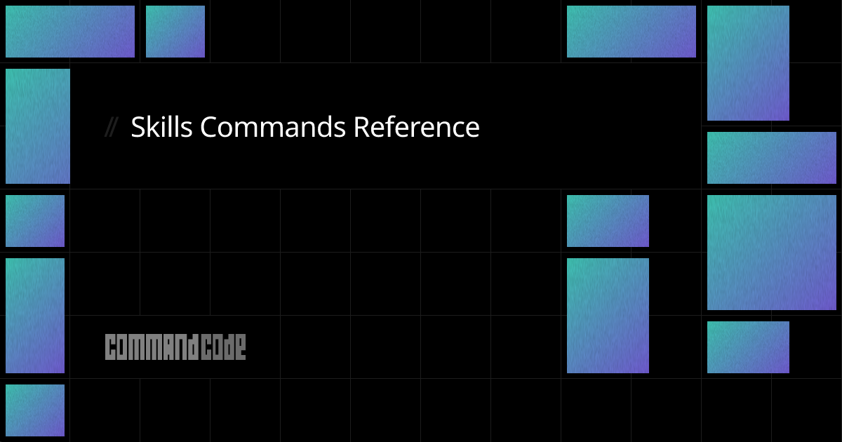 Skills Commands Reference | Command Code - Command Code Docs